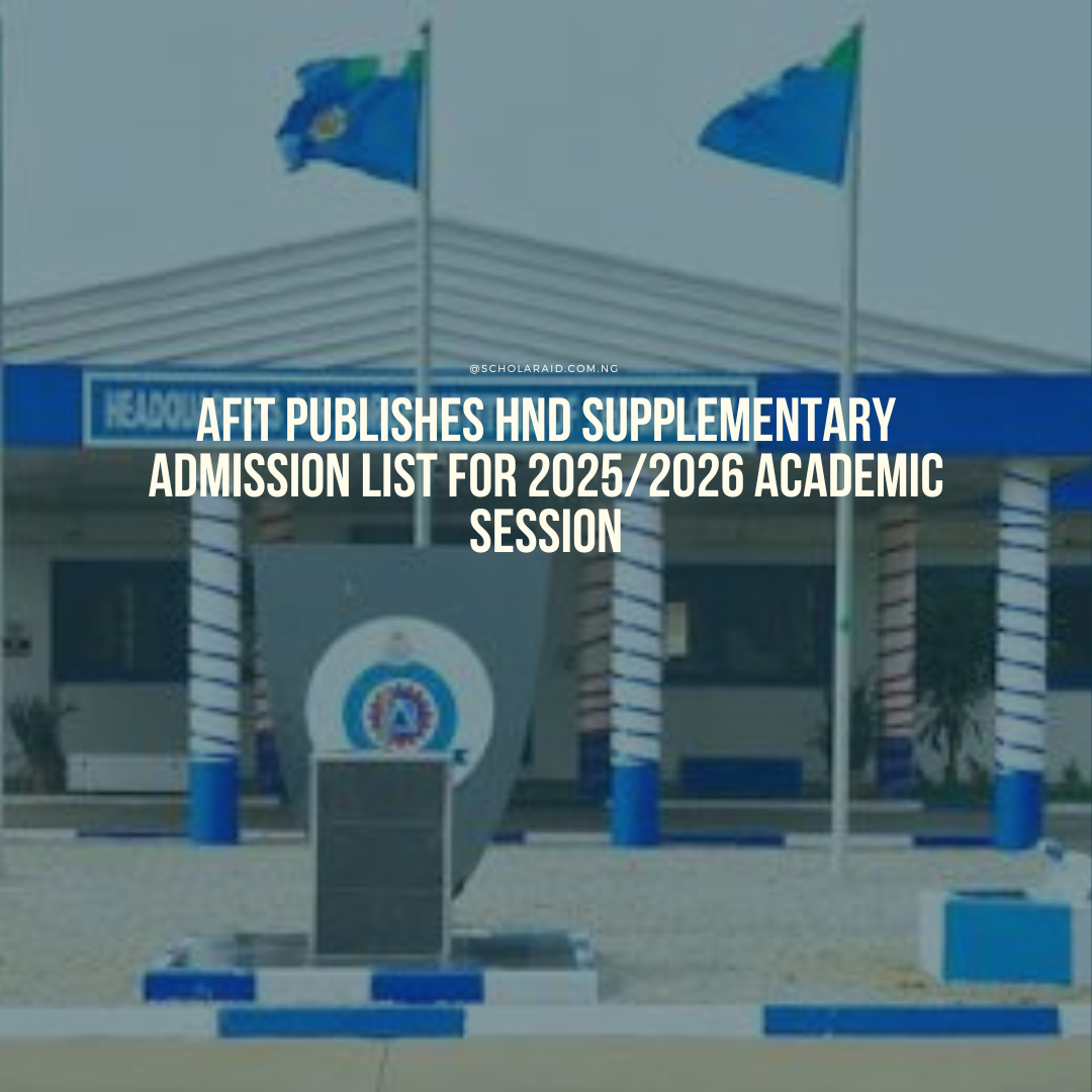 AFIT Publishes HND Supplementary Admission List for 2025/2026 Academic Session - Scholaraid